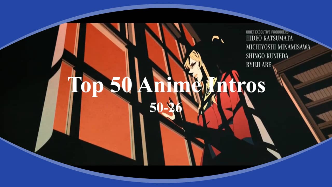 Top 50 Anime Intros (Part 1, 50-26) on Vimeo