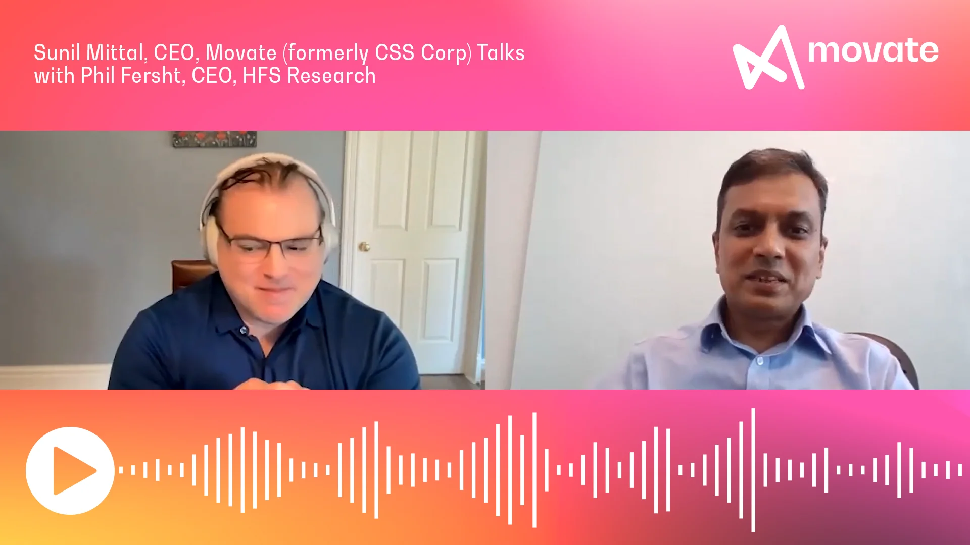 Sunil Mittal, CEO, Movate (formerly CSS Corp) Talks with Phil Fersht ...