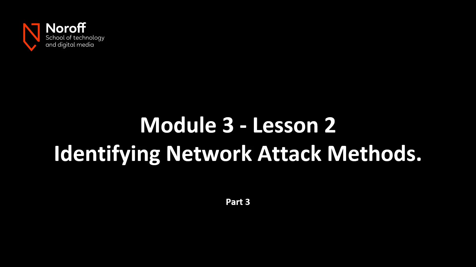 CyberOps Module 3 - Lesson 2 [Part 3] Identifying network attack methods