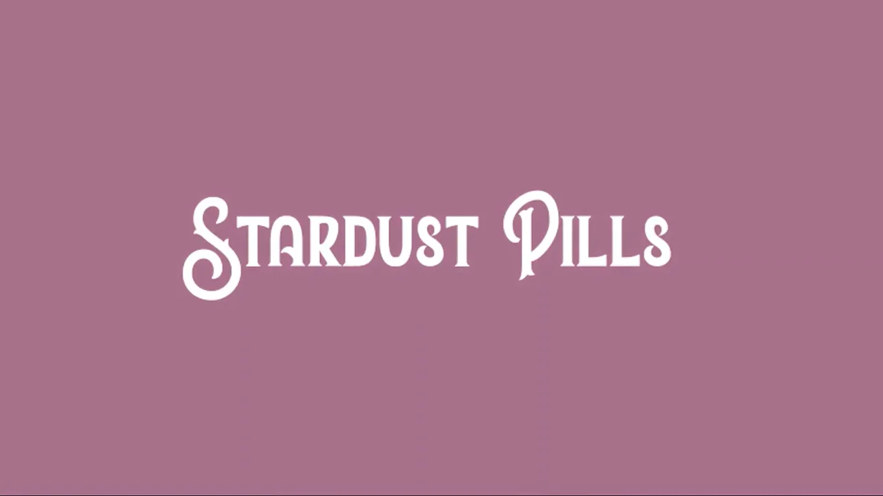Stardust Pills - 2022 on Vimeo