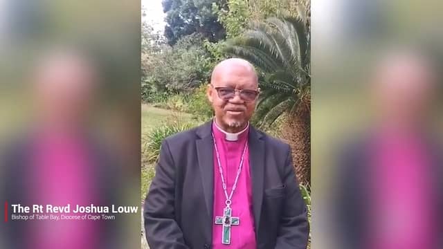 The Rt Revd Joshua Louw, Bishop of Table Bay, South Africa, reflects on ...