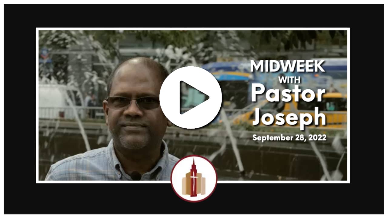 Midweek with Pastor Joseph - Wednesday, September 28, 2022 on Vimeo