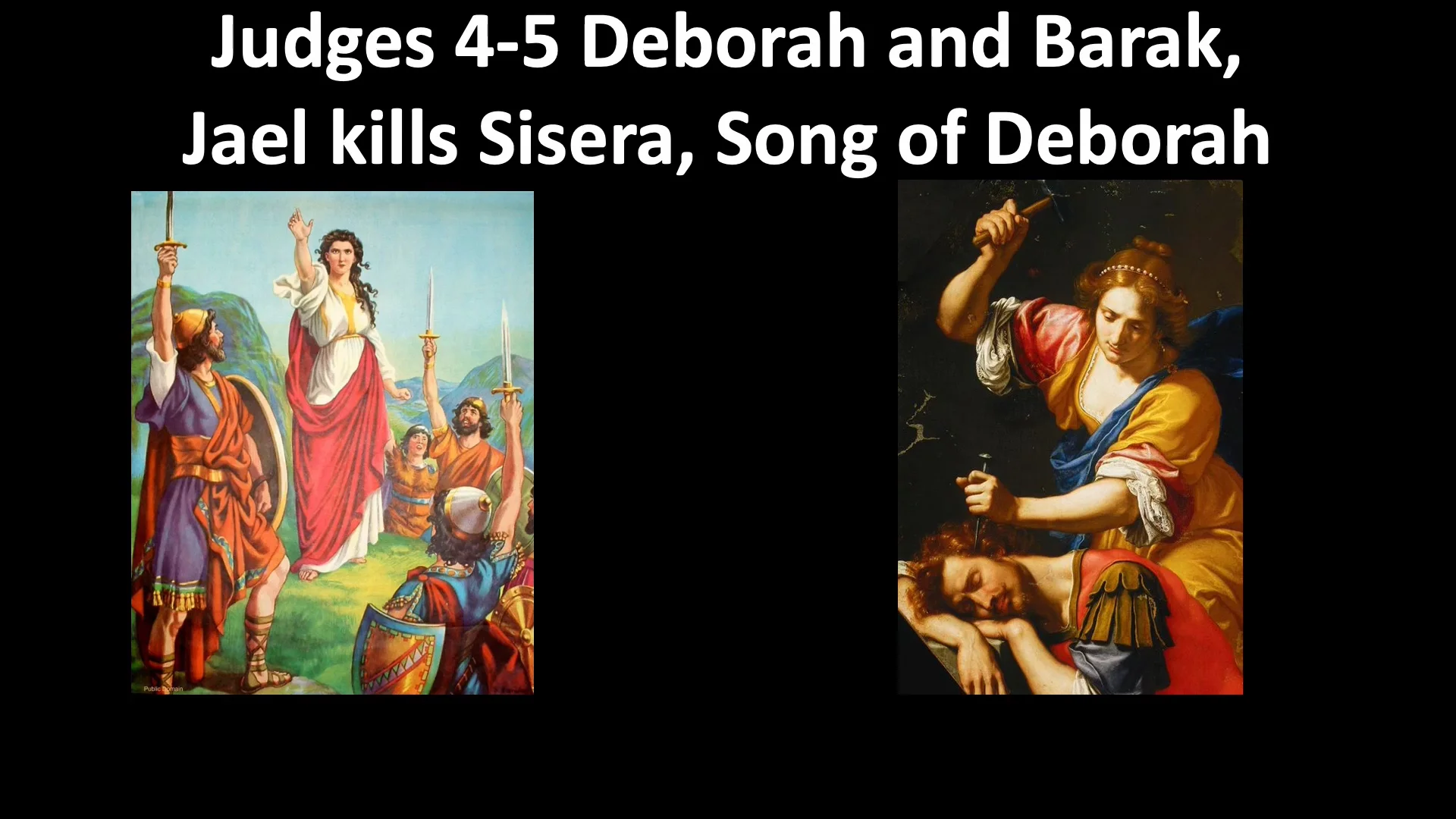 Judges 04_5 Deborah and Barak, Jael kills Sisera, Song of Deborah..mov on Vimeo
