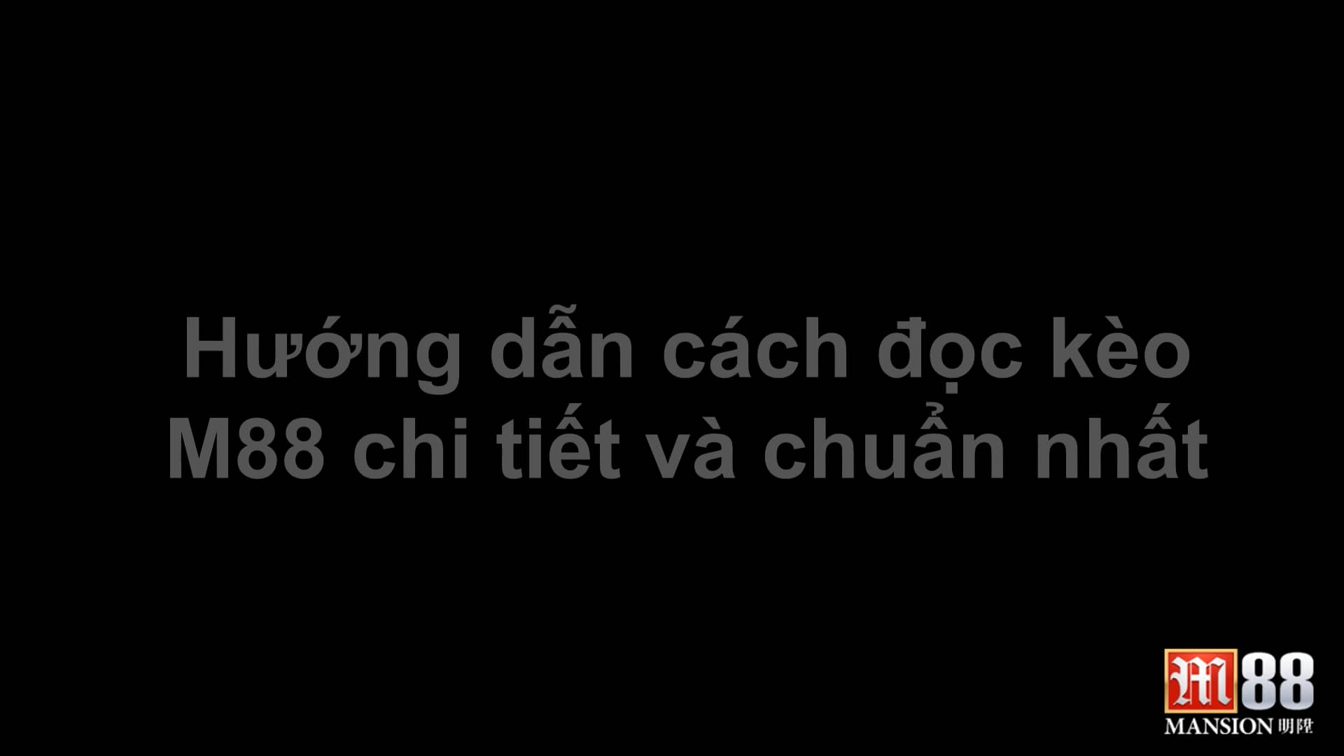Hướng dẫn cách đọc kèo M88 chi tiết và chuẩn nhất on Vimeo