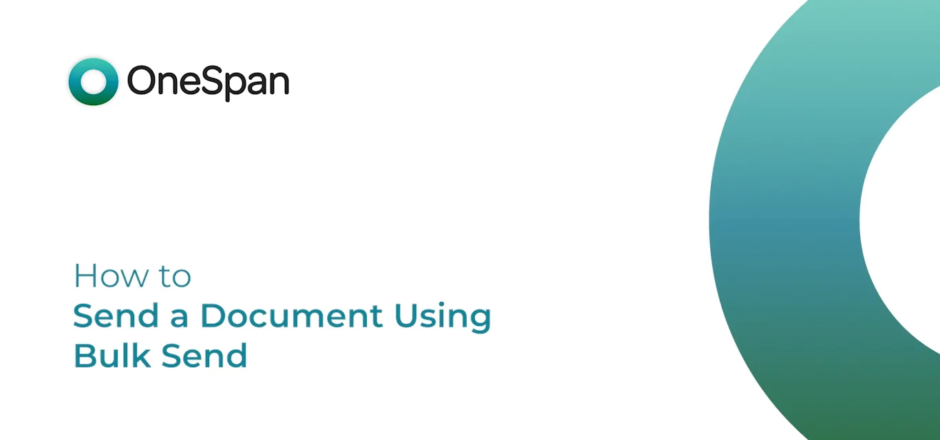 How to Send a Document Using Bulk Send in OneSpan Sign on Vimeo