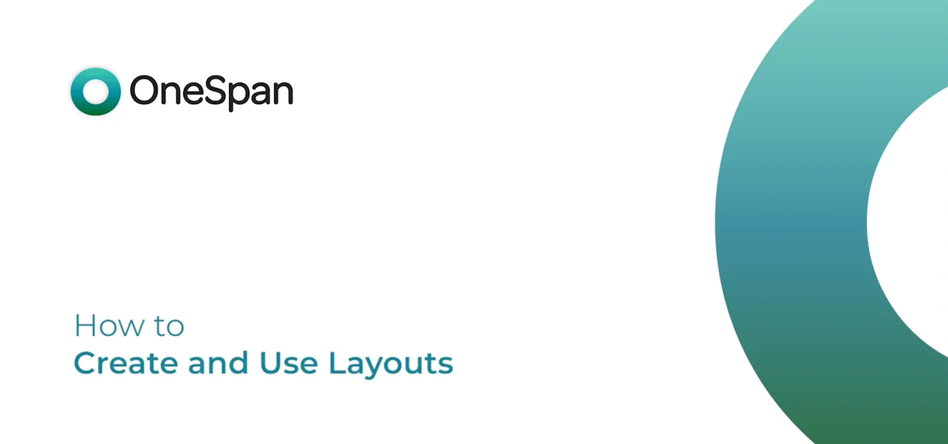 How to Create and Use Layouts in OneSpan Sign on Vimeo