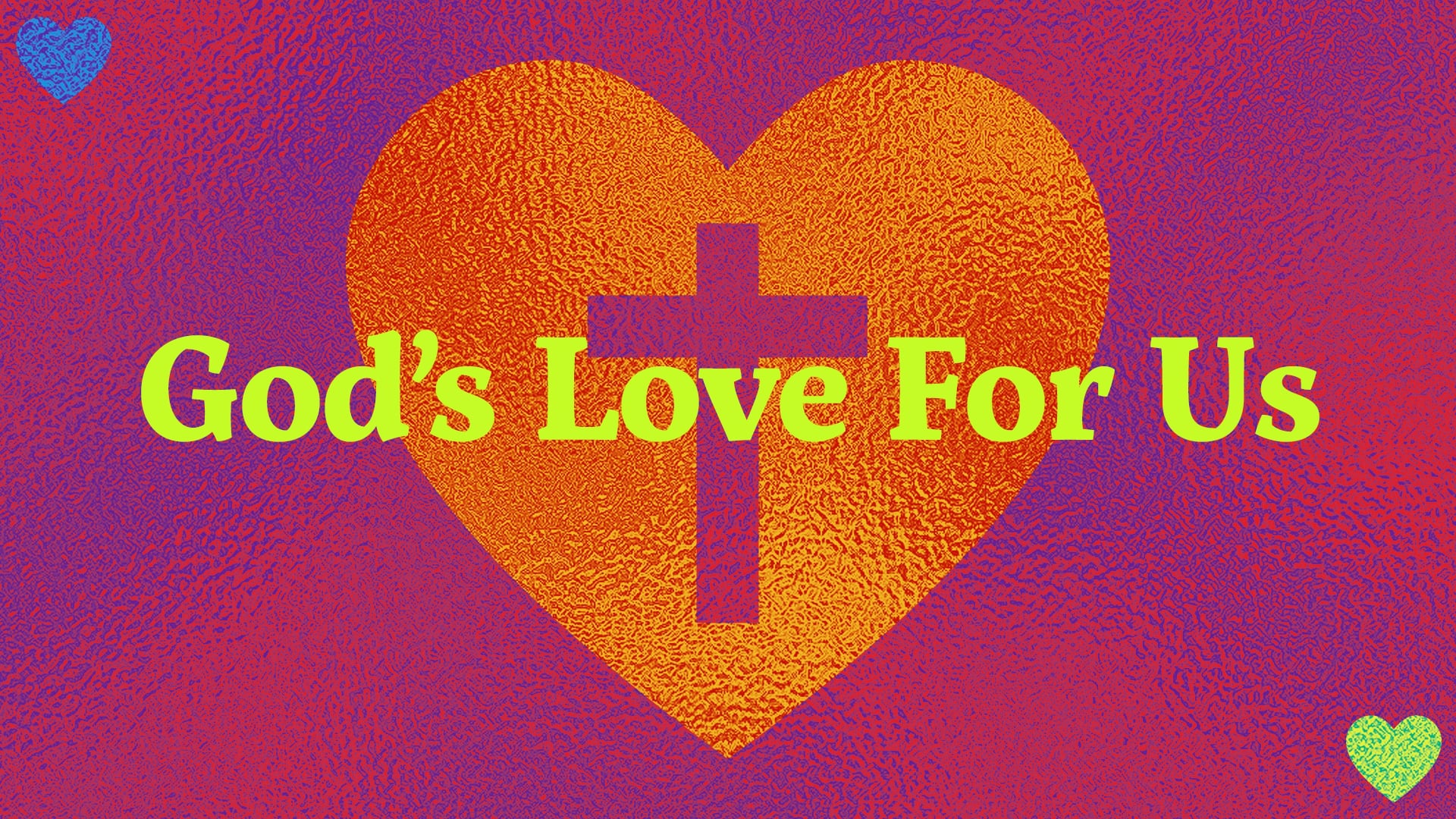 Gods Love for Us on Vimeo