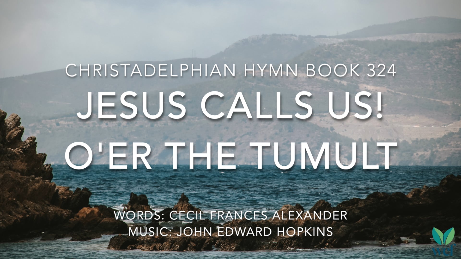 Hymn 324 - Jesus calls us! O'er the tumult on Vimeo