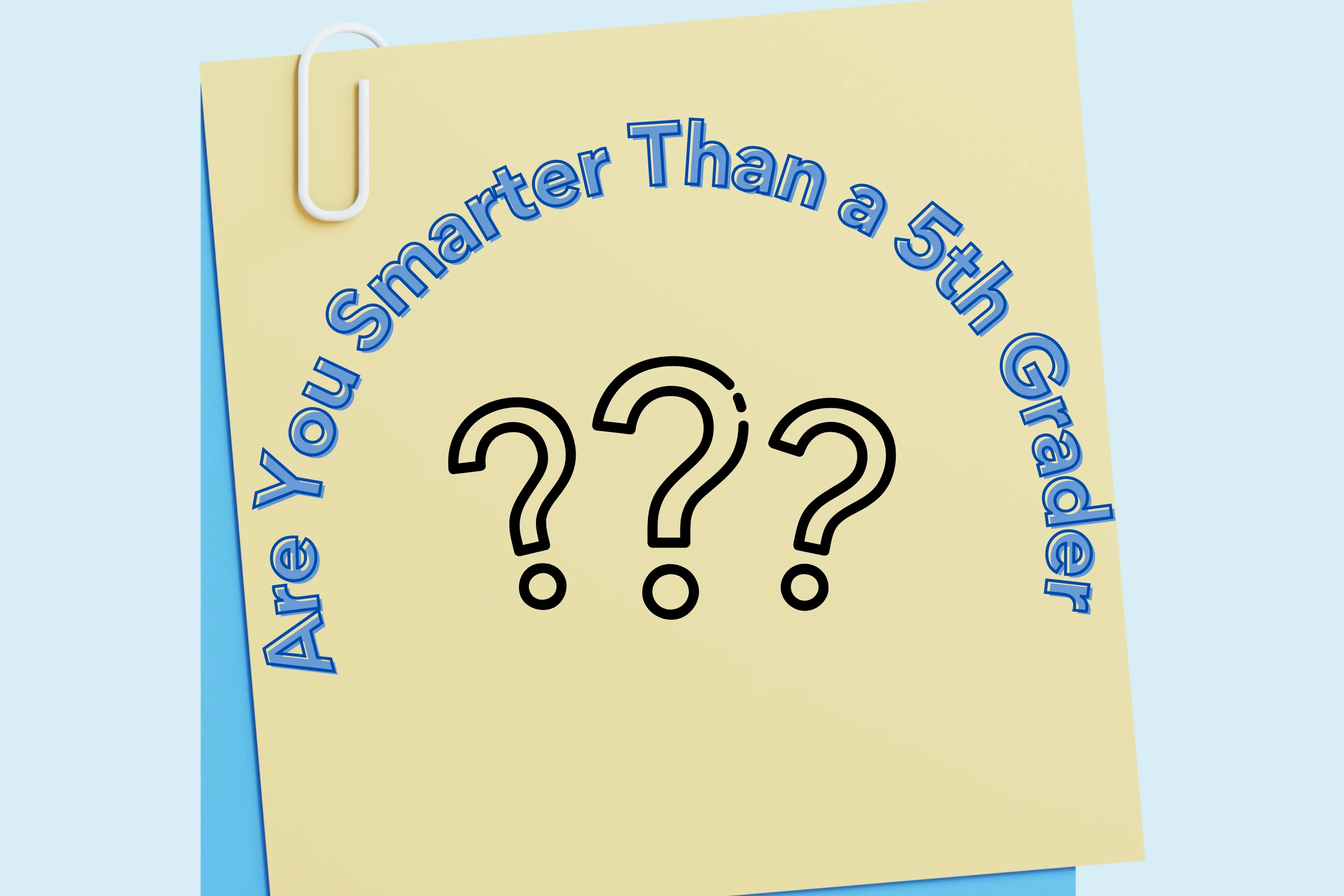 Are You Smarter Than a 5th Grader?