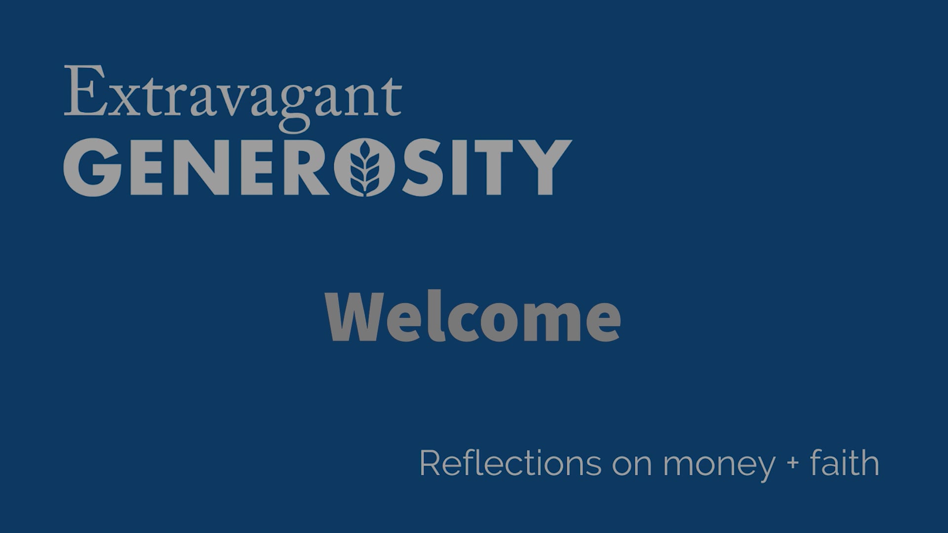 Extravagant Generosity: Welcome on Vimeo