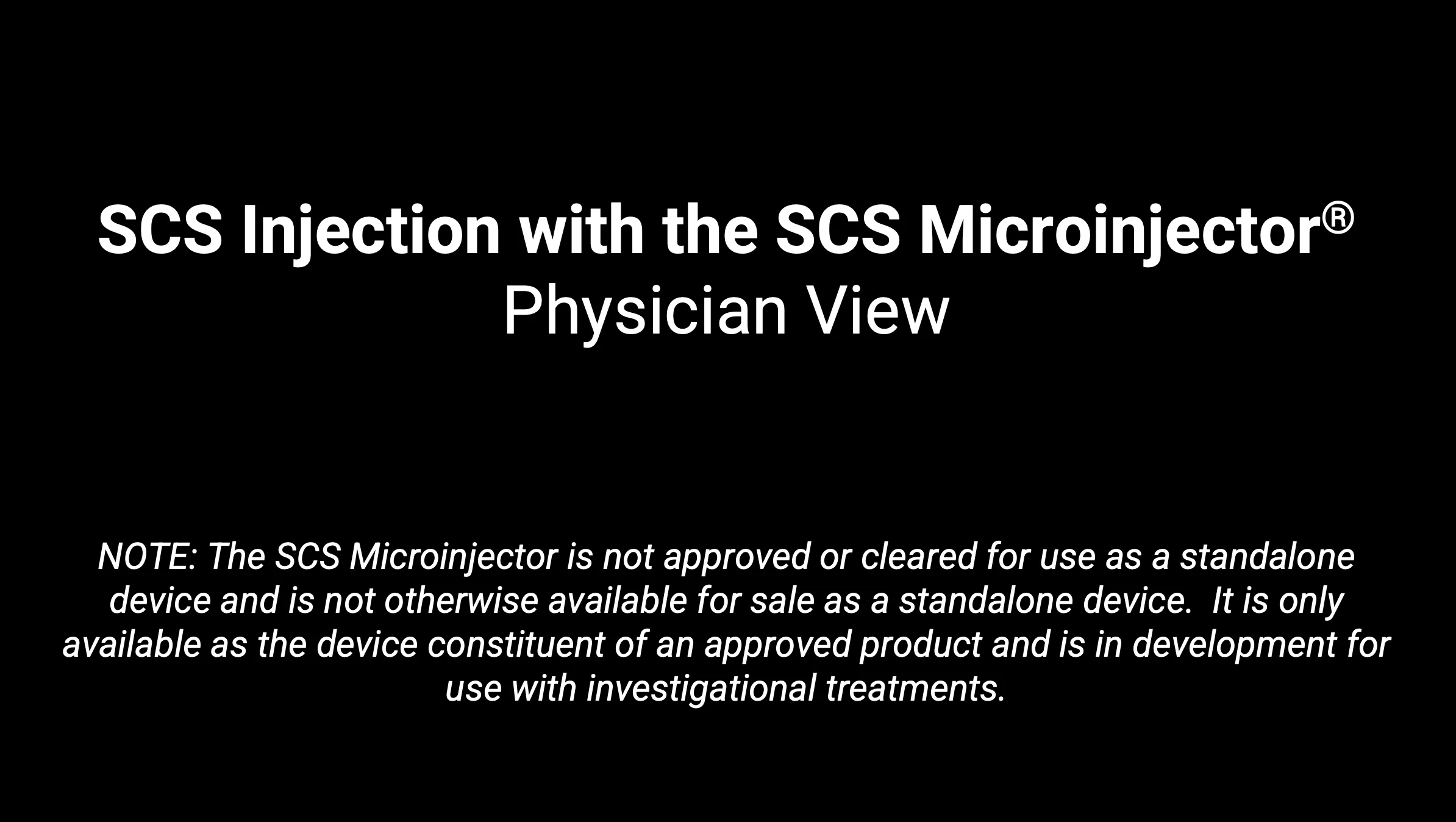 SCS Injection with the SCS Microinjector (R) - Physician View