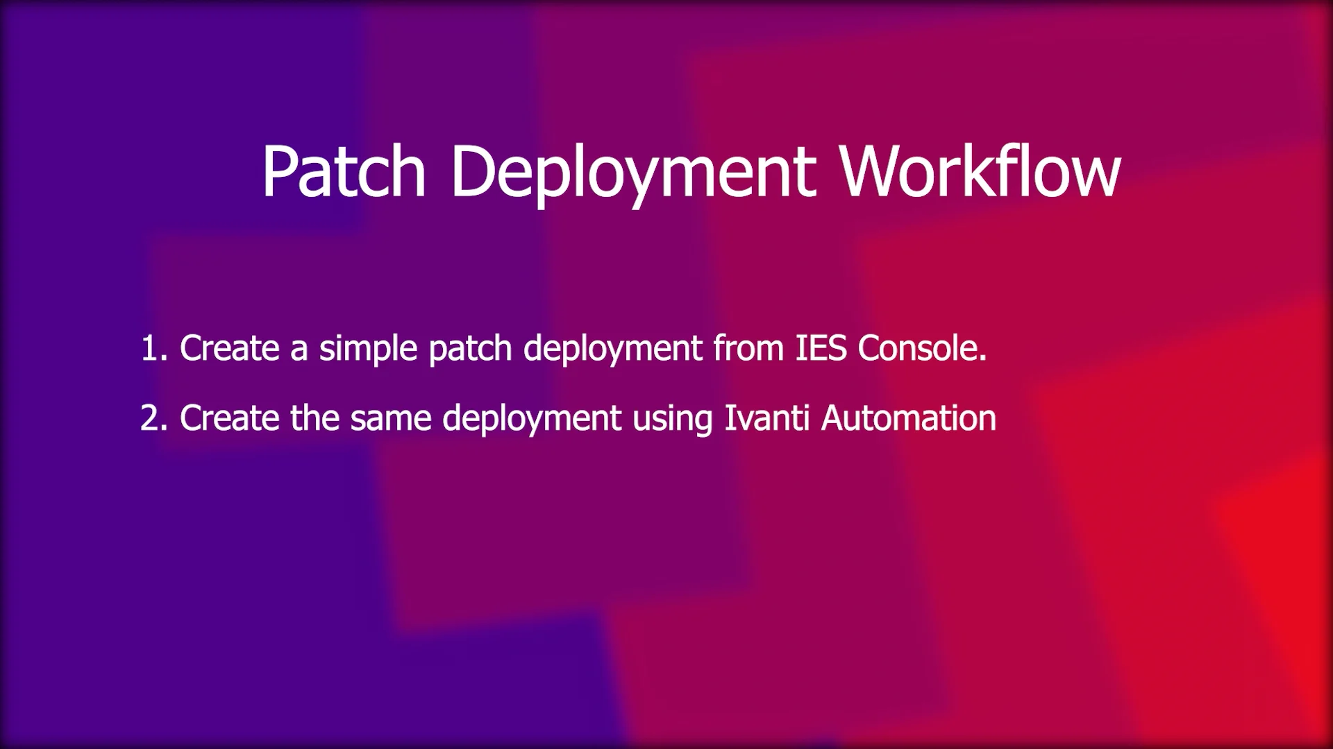 Implementing automated patching with Ivanti Endpoint Security and ...