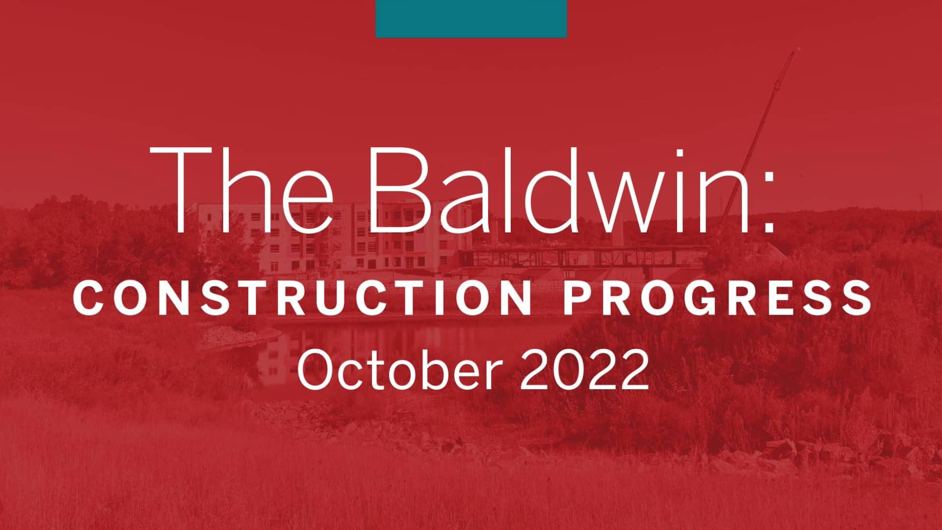 The Baldwin Construction Update: October 2022 on Vimeo