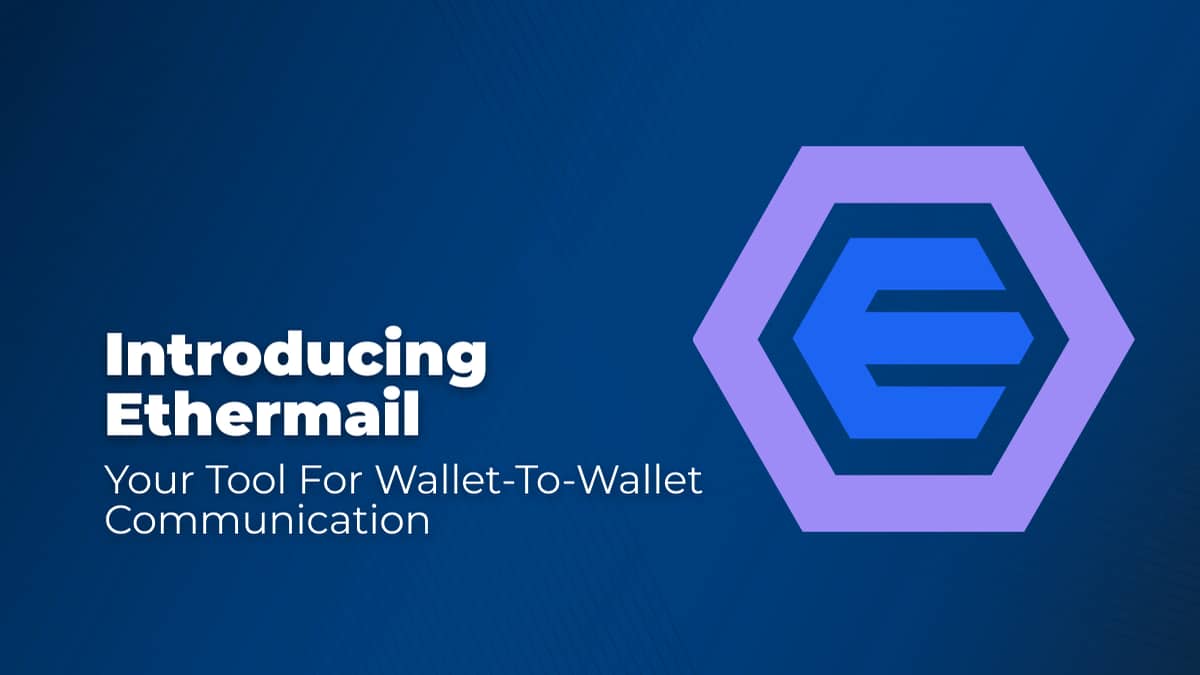 Introducing EtherMail | Your Tool For Wallet-To-Wallet Communication on ...