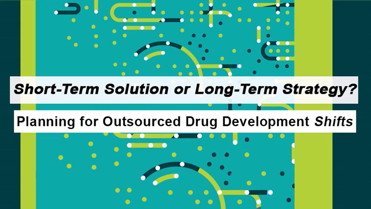 Short-Term Solution or Long-Term Strategy? Planning for Outsourced Drug ...