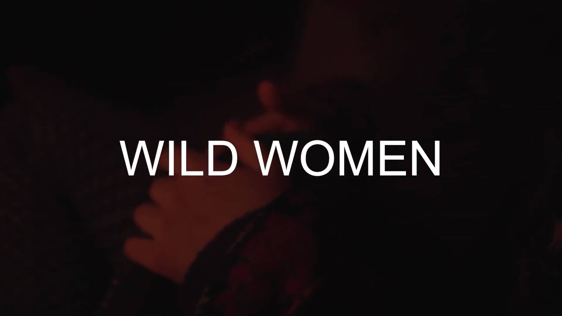 WILD WOMEN on Vimeo