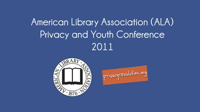 American Library Association (ALA) Youth and Privacy Conference on Vimeo