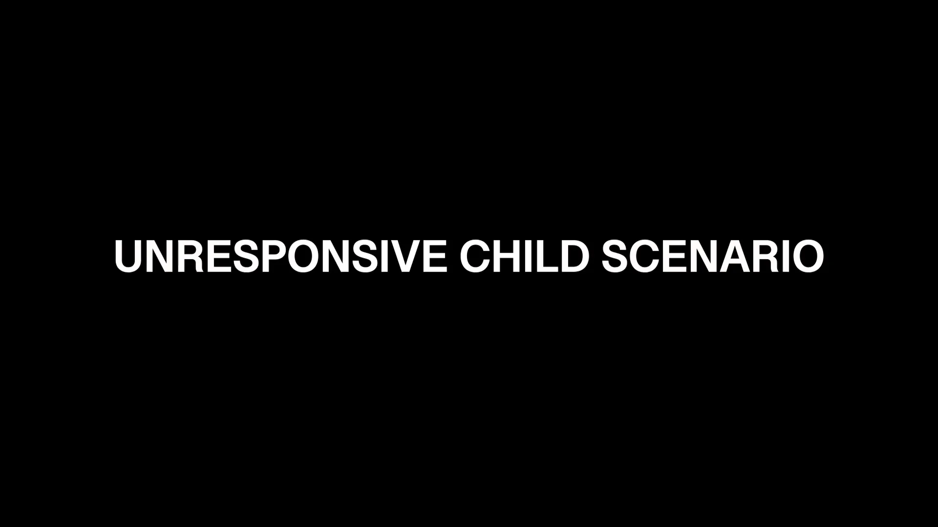 Unresponsive Child Scenario - First Responder Training