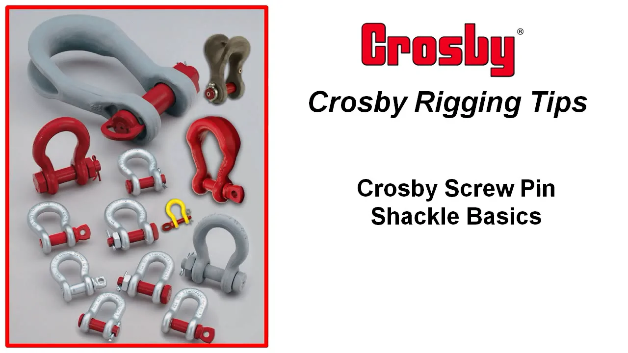 Crosby Rigging Tips - Screw Pin Shackle Basics - Imperial on Vimeo