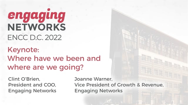 Keynote - Where have we been and where are we going - Engaging Networks ...