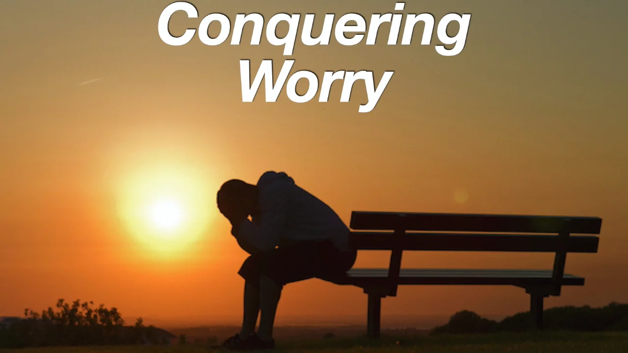 Conquering Worry (Week 1).mp4 on Vimeo