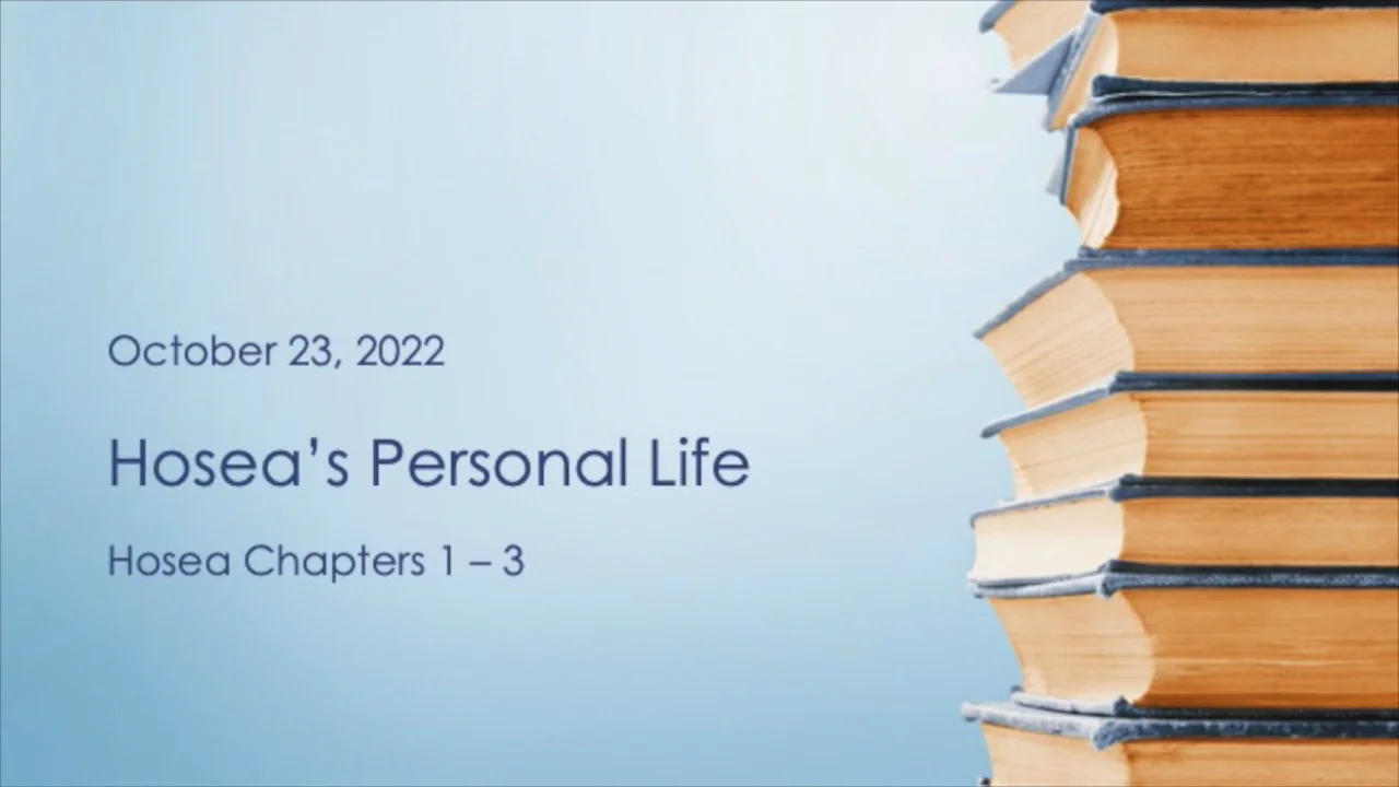 28-01 Hosea Chapters 1 - 3 "Hosea's Personal Life" - Sunday School ...