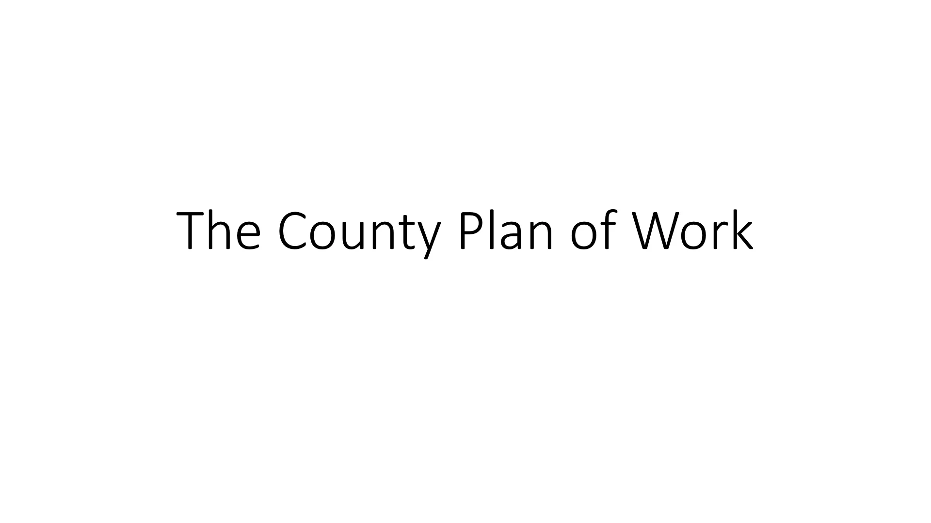 County Plan of Work Presentation