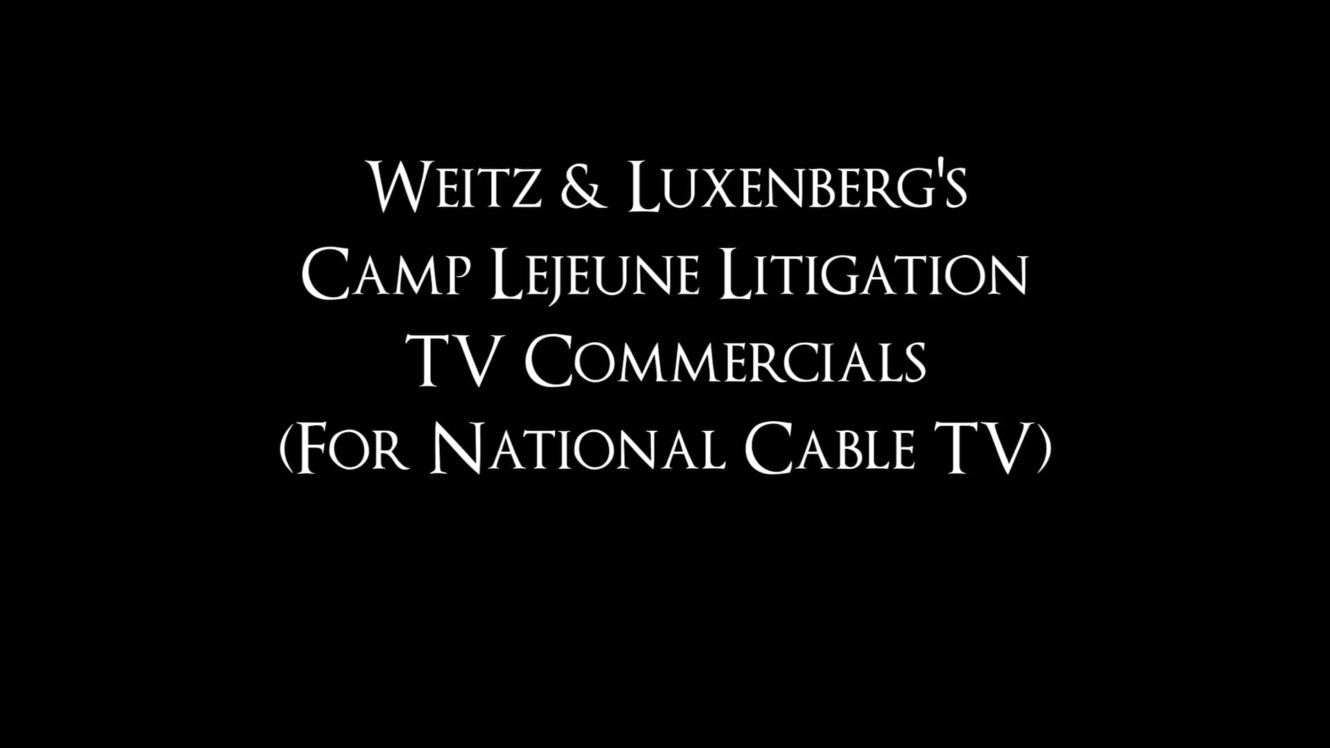 Weitz & Luxenberg Camp Lejeune Reel.mp4 on Vimeo