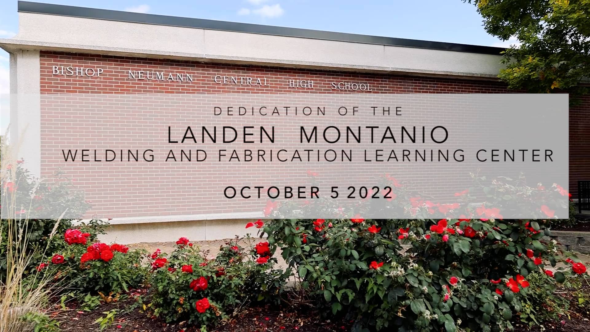 DEDICATION OF THE LANDEN MONTANIO WELDING AND FABRICATION LEARNING ...