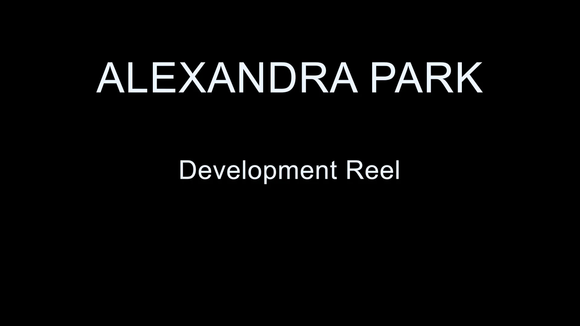 ALEXANDRA PARK REEL on Vimeo