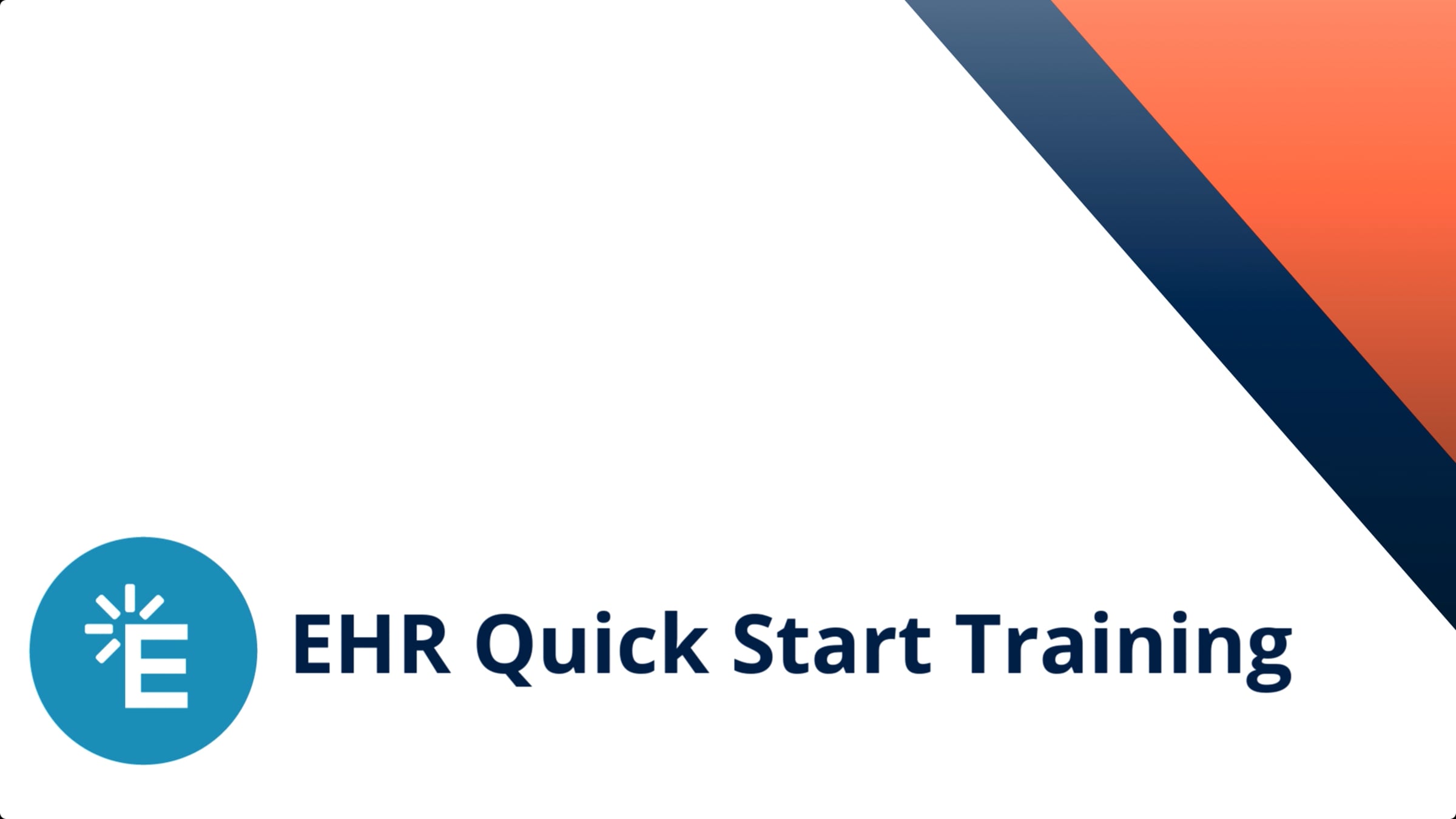 Elation EHR Quick Start Training