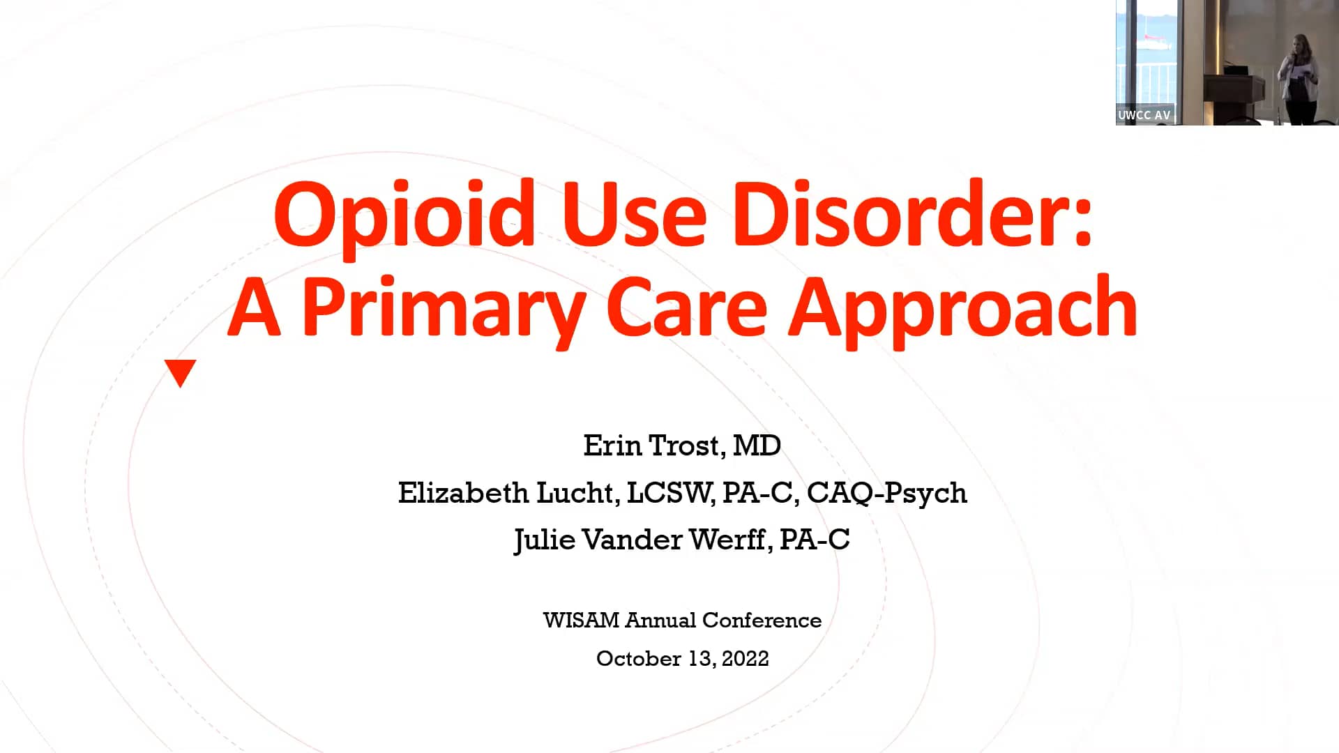 Opioid Use Disorder: A Primary Care Approach- Erin Trost, MD, Elizabeth ...