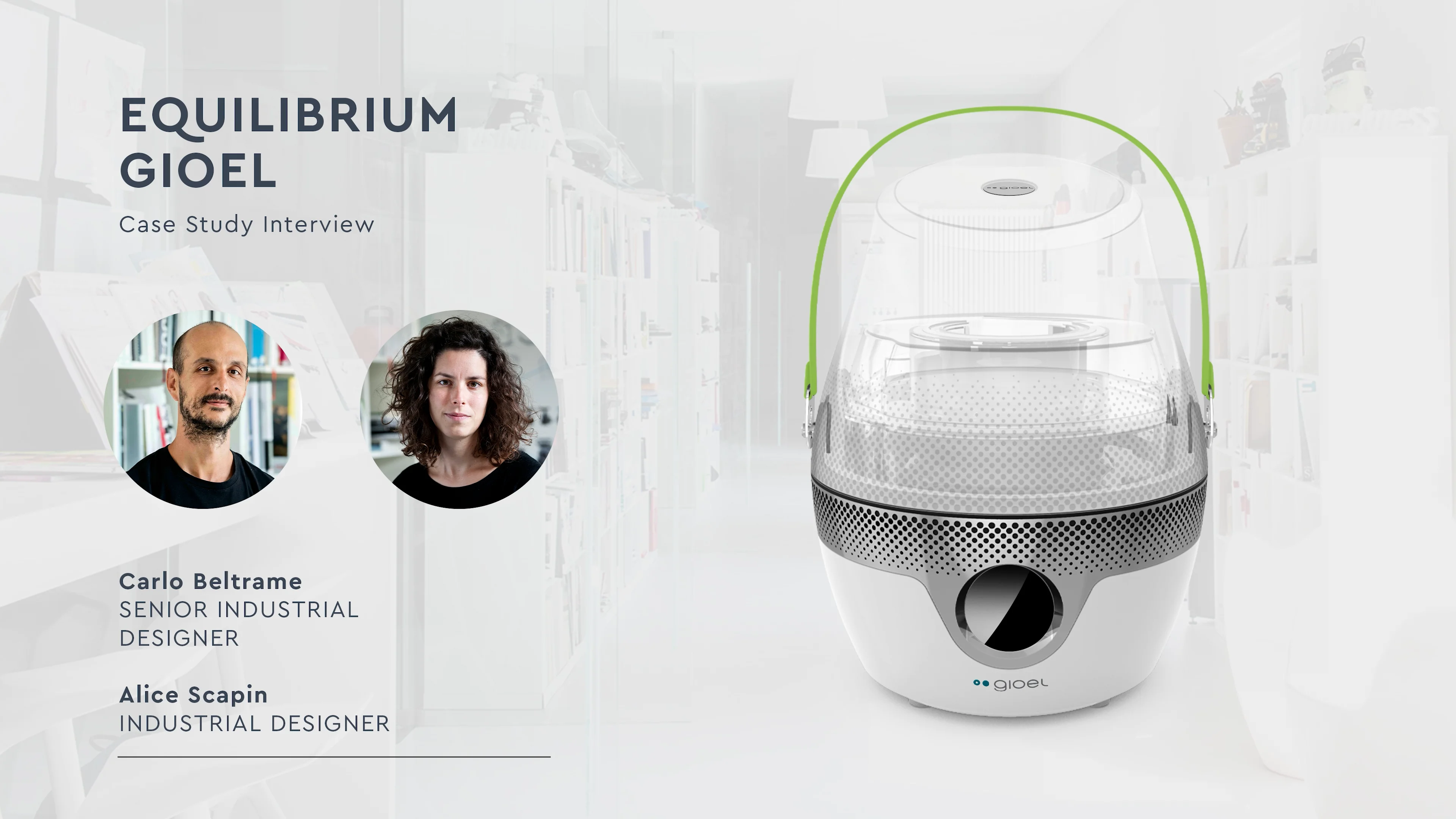 Equilibrium, Gioel. Case Study Interview. MM Design - Carlo Beltrame ...