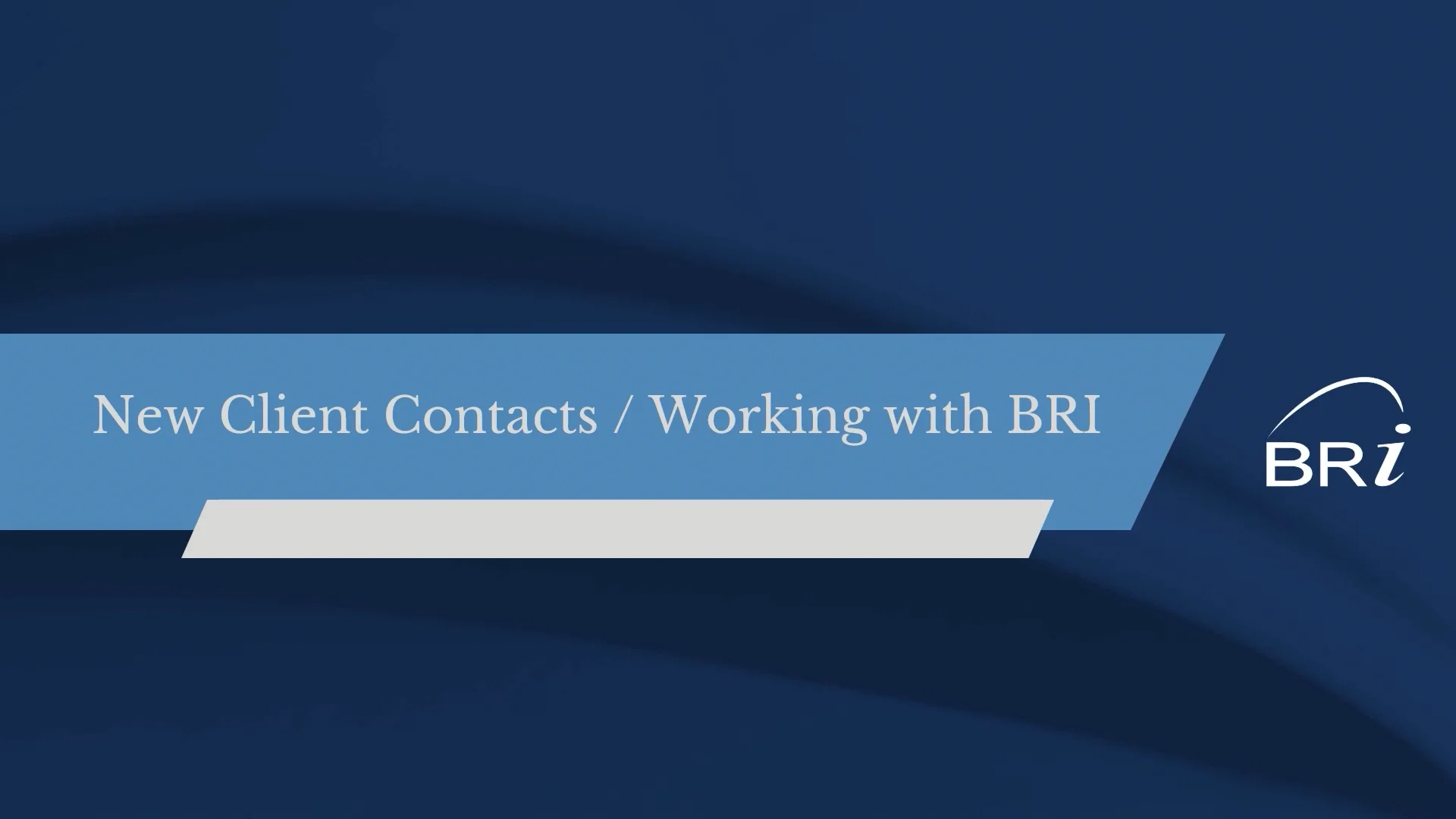 Introduction to BRI - New Client Contacts