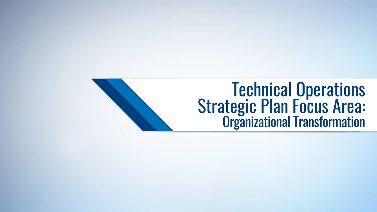 Tech Ops Strategic Plan Focus Area - Tech Ops Strategic Plan Focus Area ... Tech Ops Strategic Plan Focus Area - Tech Ops Strategic Plan Focus Area ...