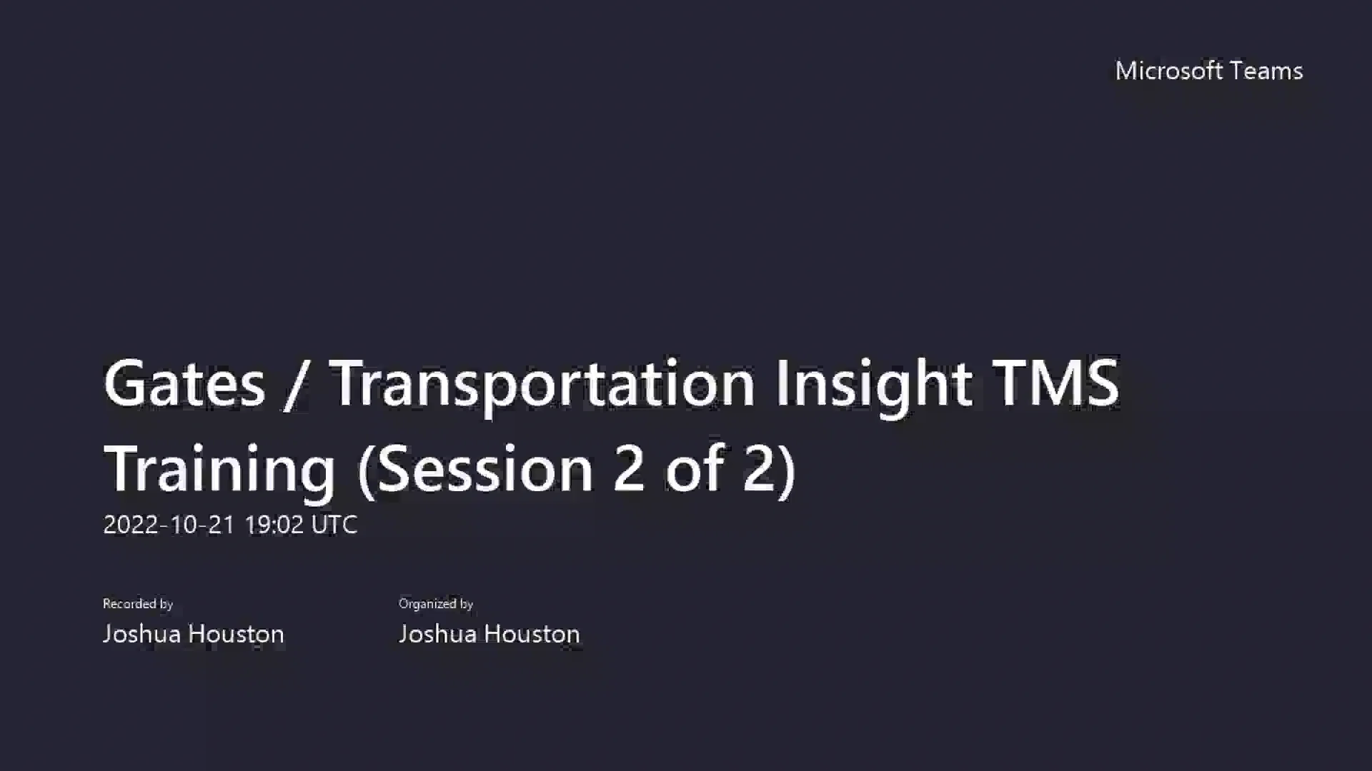 Gates _ Transportation Insight TMS Training (Session 2 of 2) 10/21/2022 ...