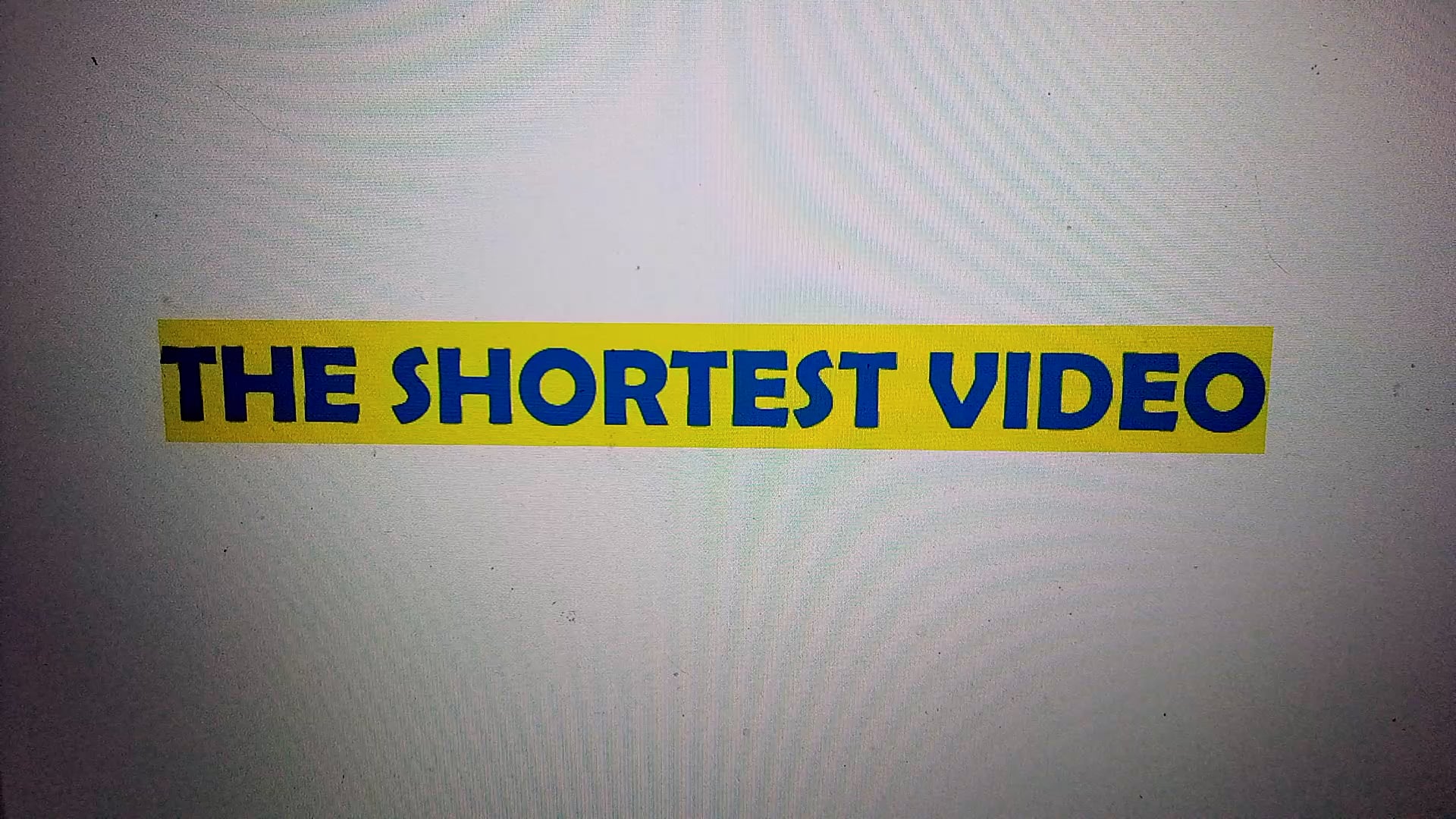 THE SHORTEST VIDEO ON VIMEO on Vimeo