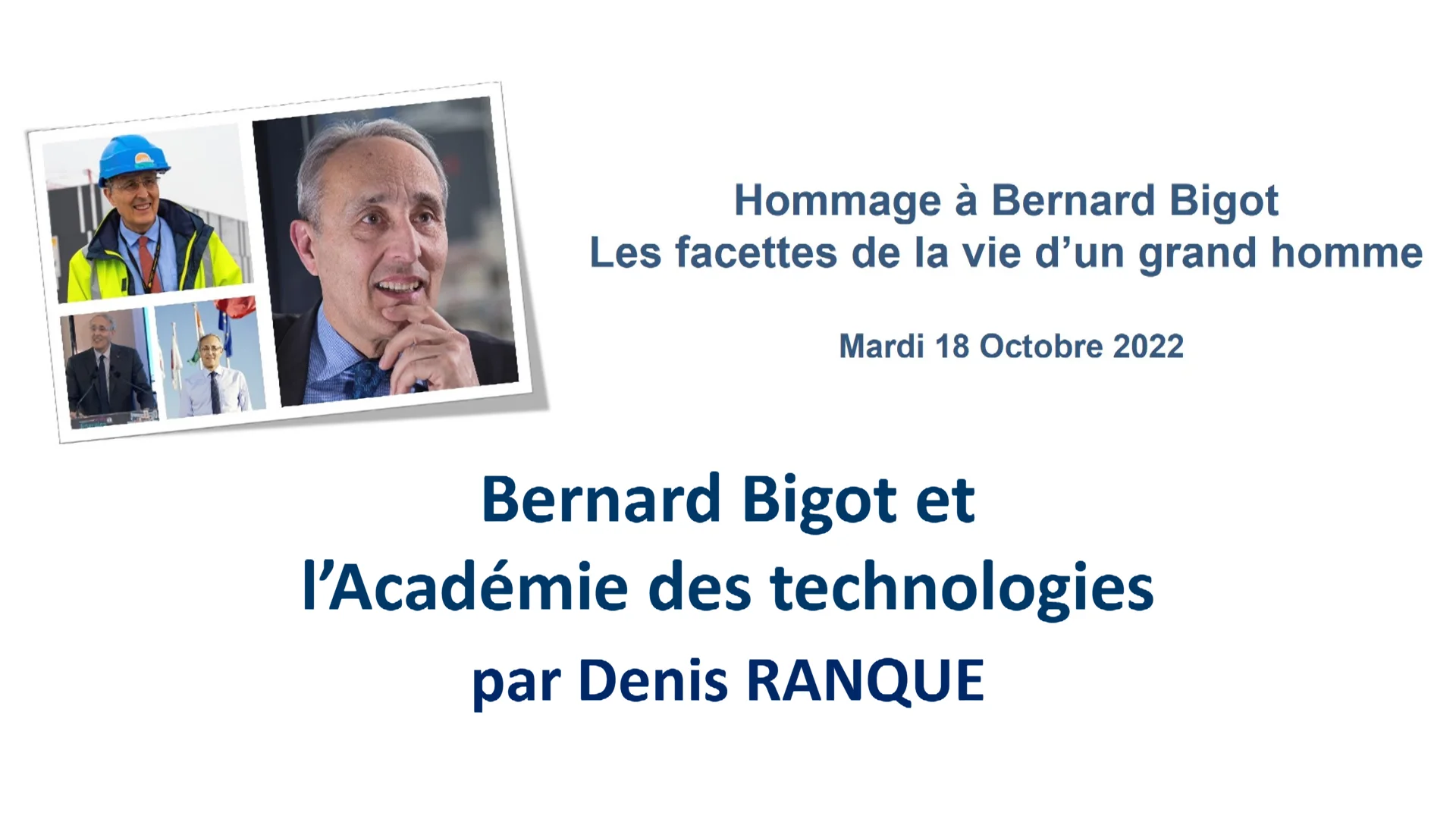 Hommage à Bernard BIGOT - Bernard Bigot et l’Académie des technologies ...
