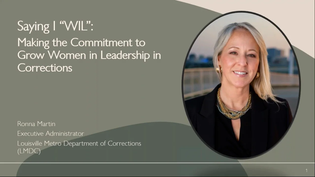 Watch Saying I ‘WIL’: Making the Commitment to Grow Women In Leadership in Corrections Online ...