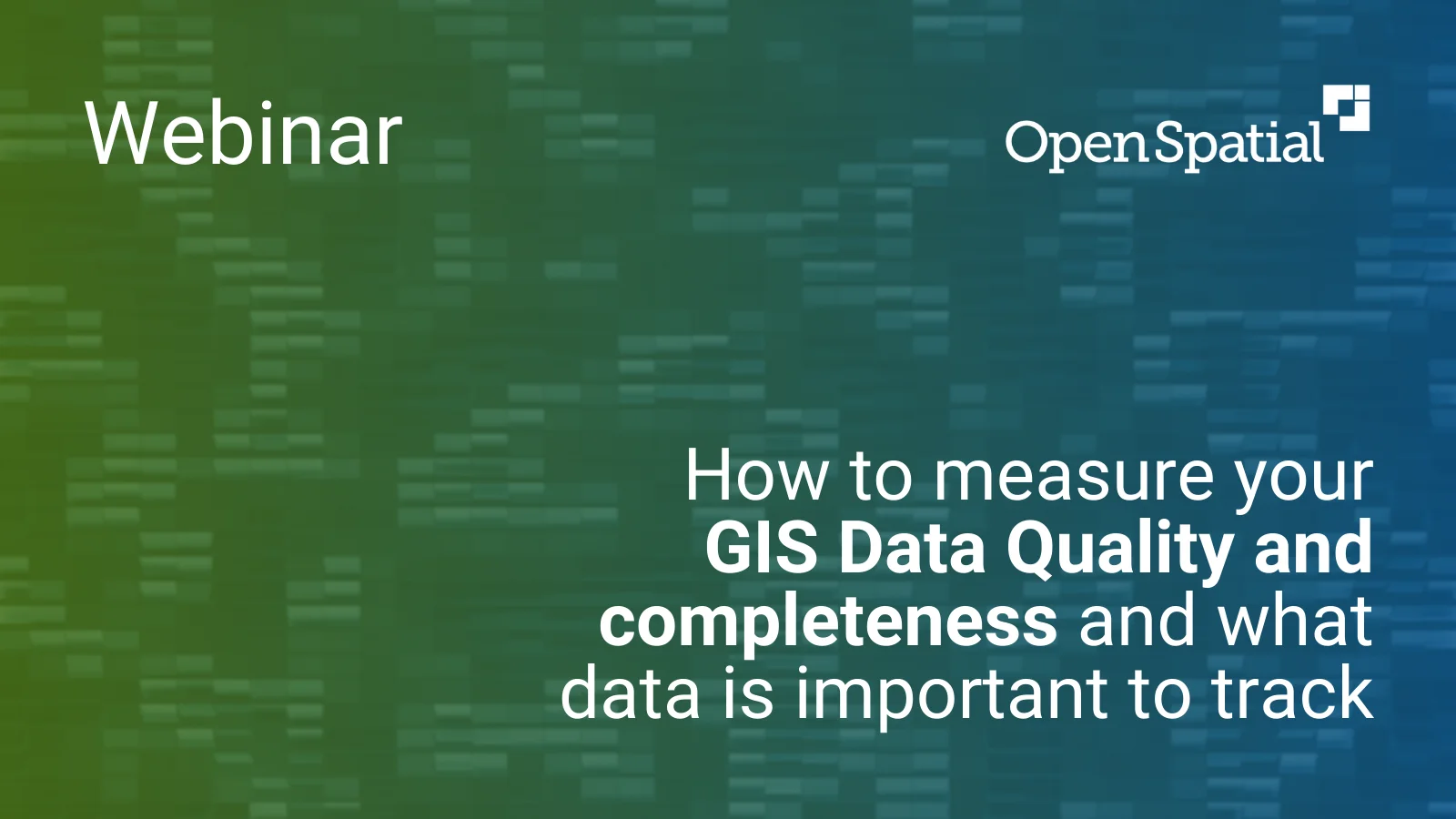 How to measure your GIS Data Quality and completeness and what data is ...