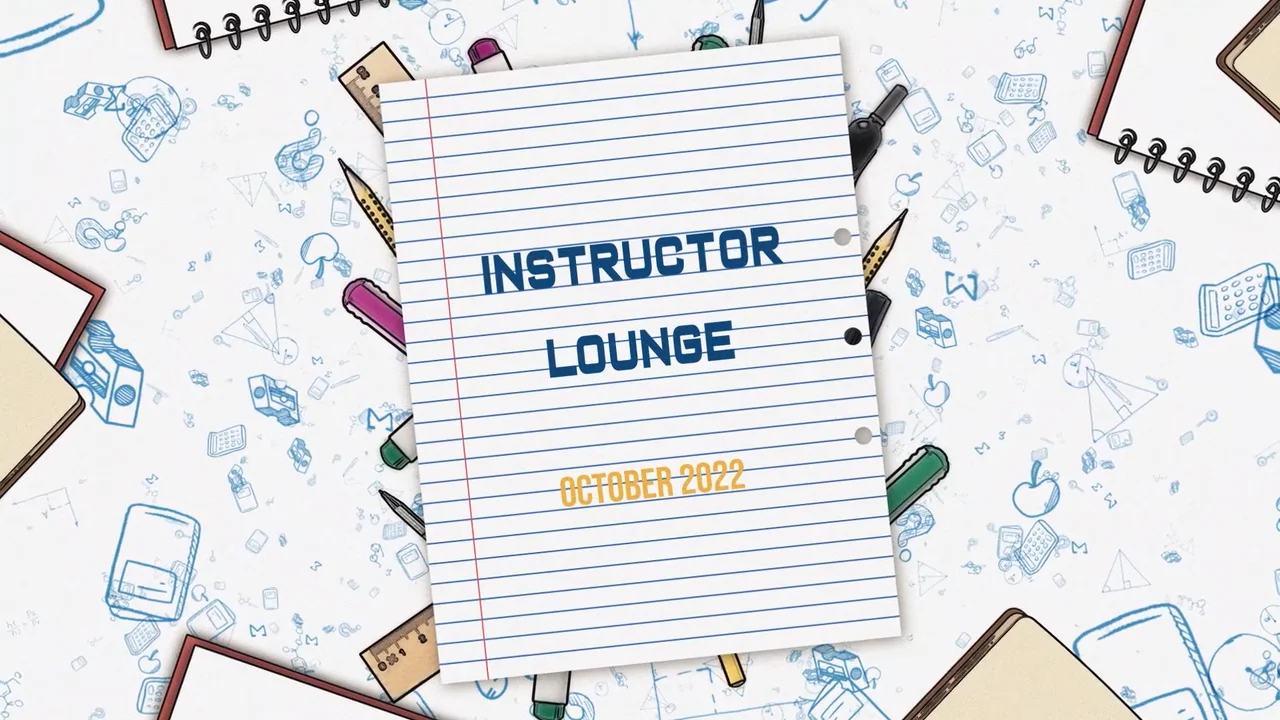 Instructor Lounge - October 2022 on Vimeo