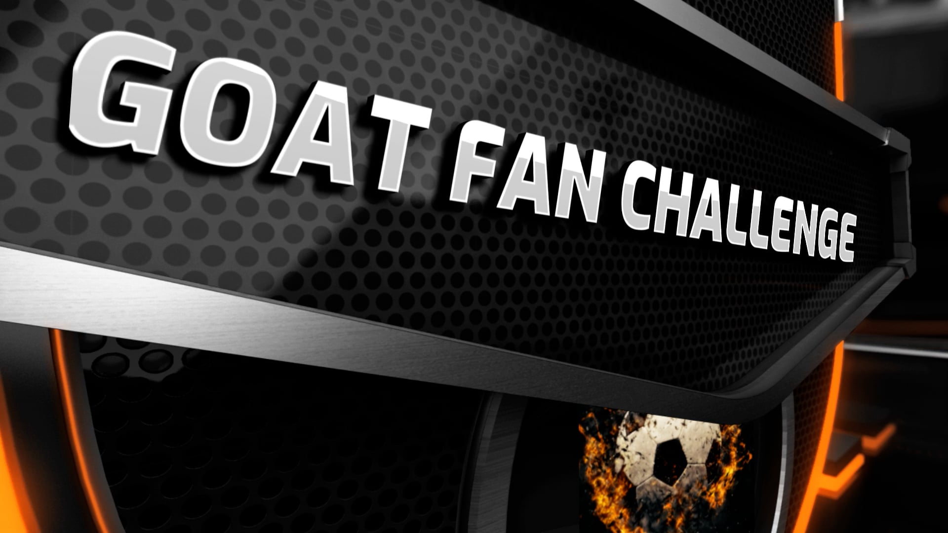 GOAT FAN CHALLENGE