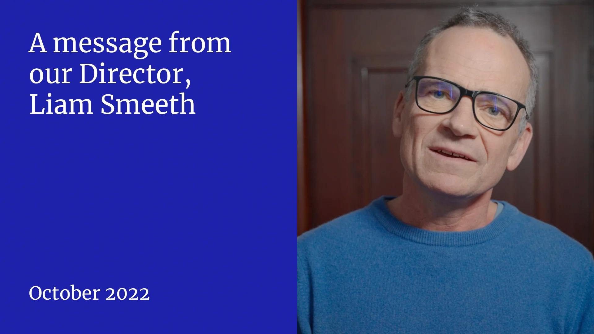 A message from our Director Liam Smeeth (October 2022) on Vimeo