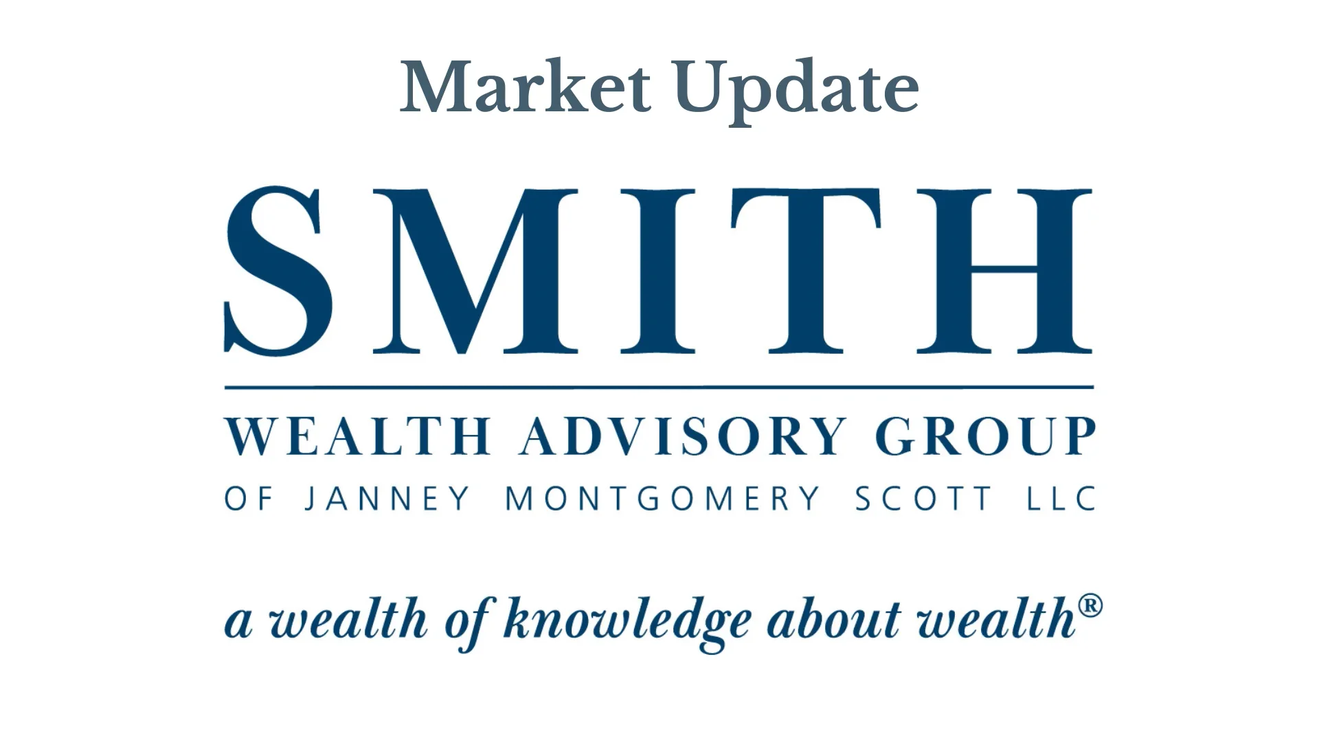 Market Update Smith Wealth Advisory Group.mp4 on Vimeo