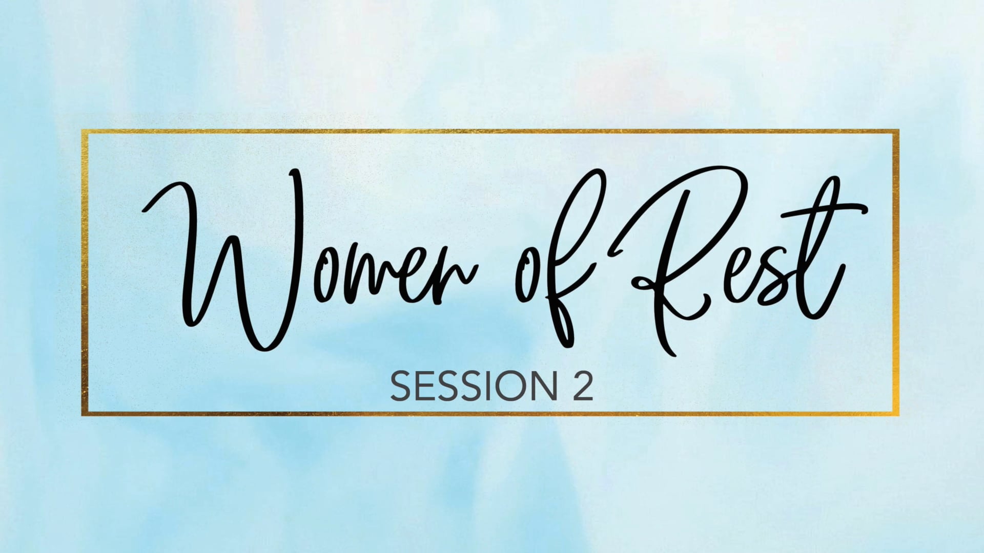 Women of Rest - Session 2 Video on Vimeo