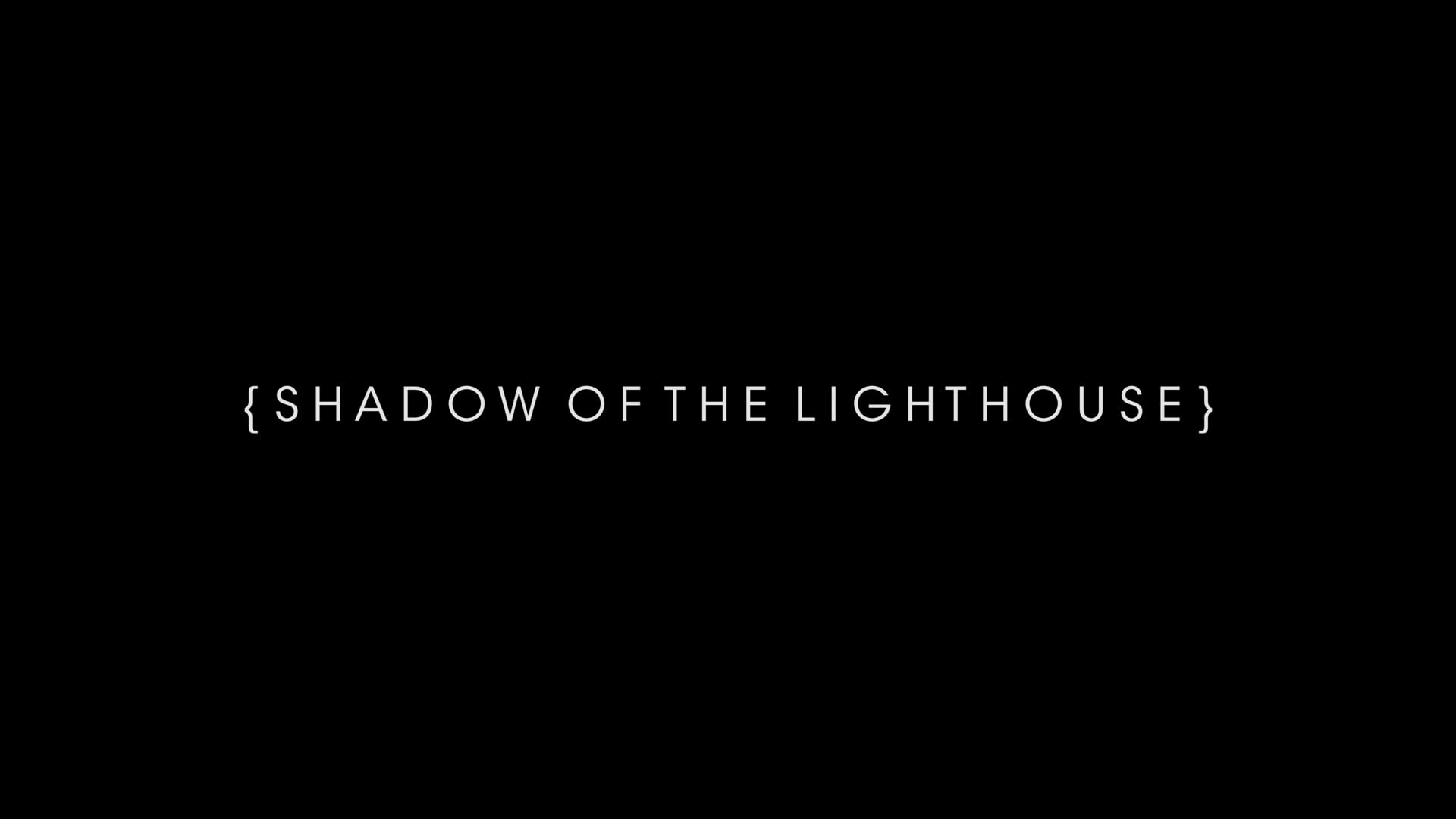 Shadow of the Lighthouse - The First Journey.mp4 on Vimeo