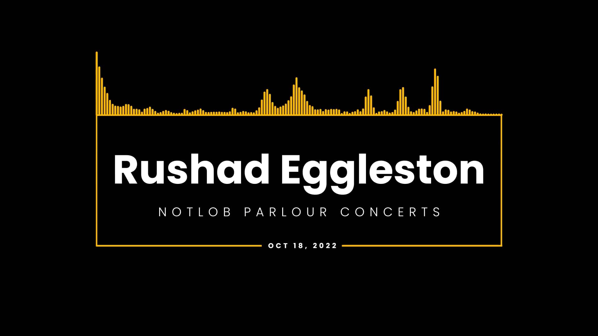 notlob Parlour Concerts: Rushad Eggleston on Vimeo