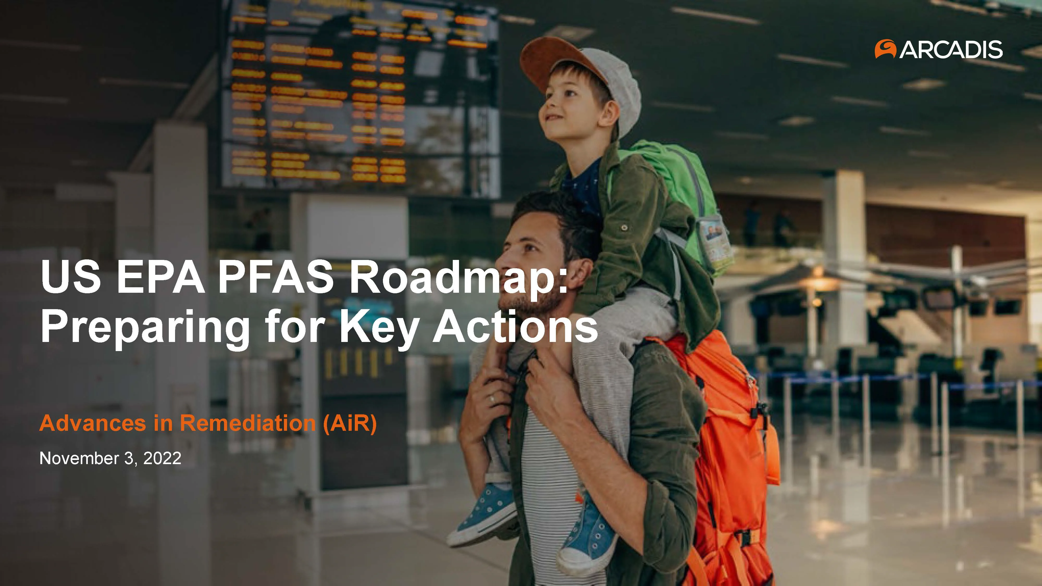 Advances in Remediation Webinar Series - US EPA PFAS Roadmap Preparing for Key Actions-20221103 ...