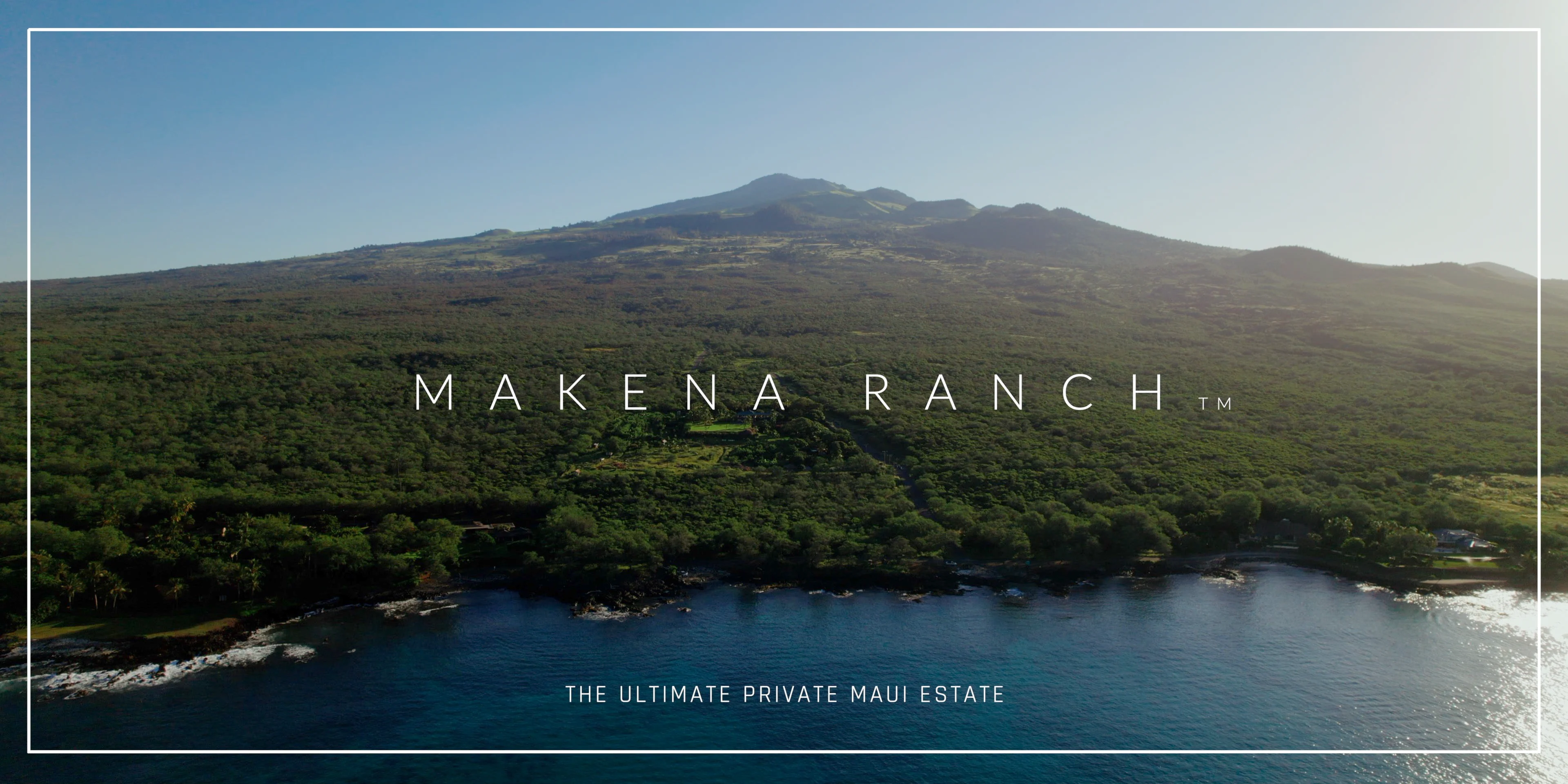 MAKENA RANCH - THE ULTIMATE PRIVATE MAUI ESTATE