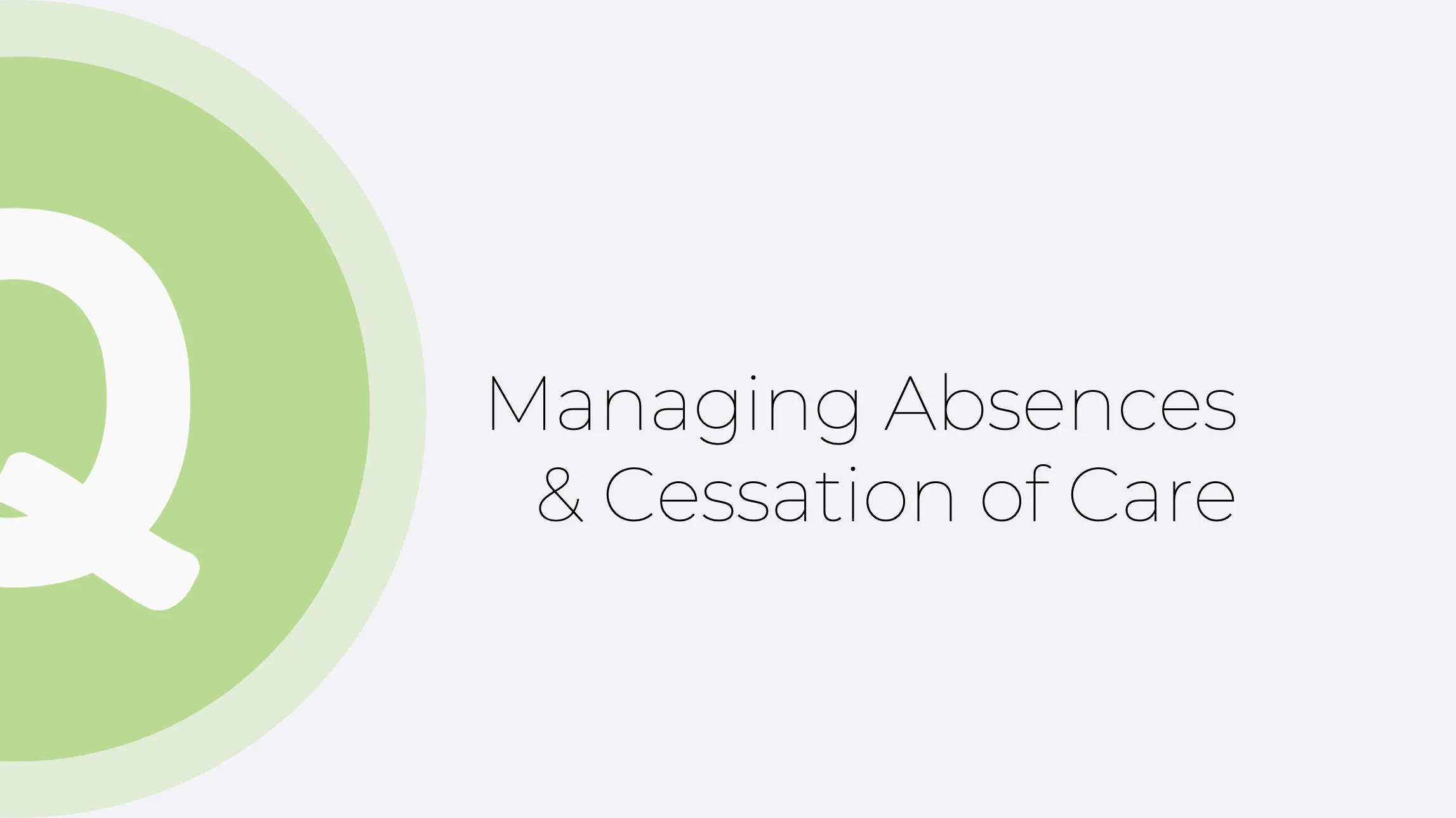17. Managing Absences & Cessation of Care on Vimeo